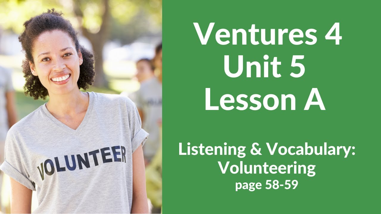 Ventures 4 Unit 5 Lesson A - YouTube
