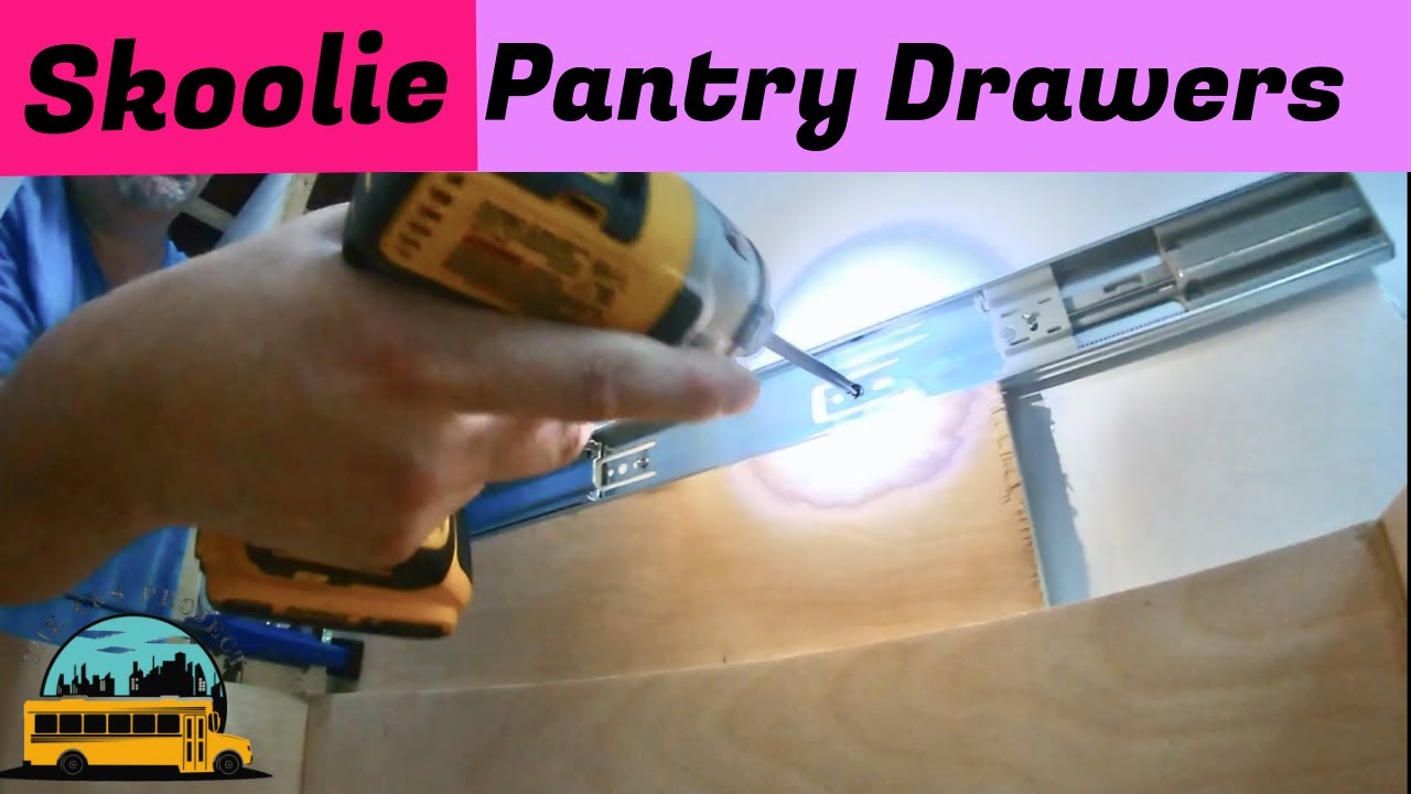 Skoolie Build | Pantry Drawers | Drawer Slides Install | Skoolie Life ...