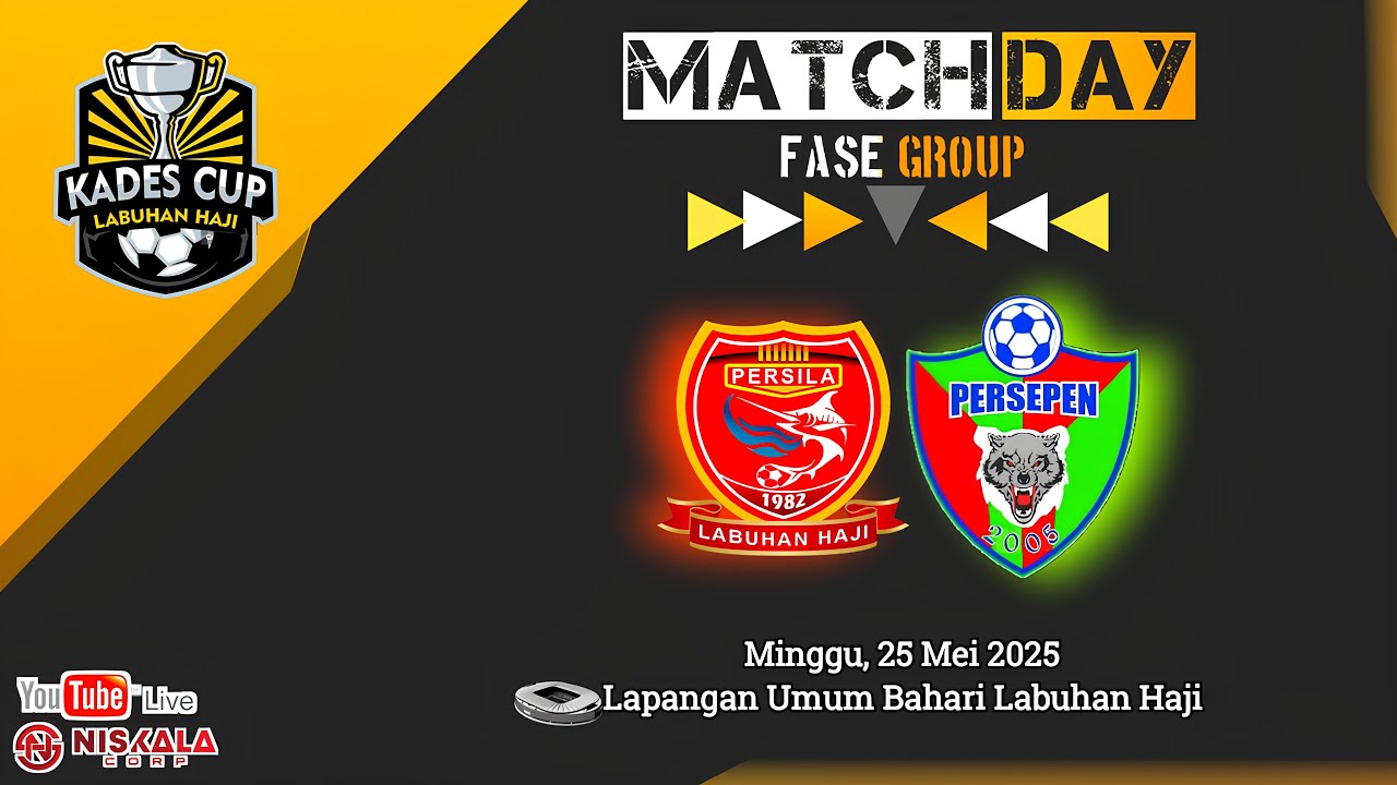 LIVE STREAMING LAGA PEMBUKA FASE GROUP KADES CUP LABUHAN HAJI 2025 ...