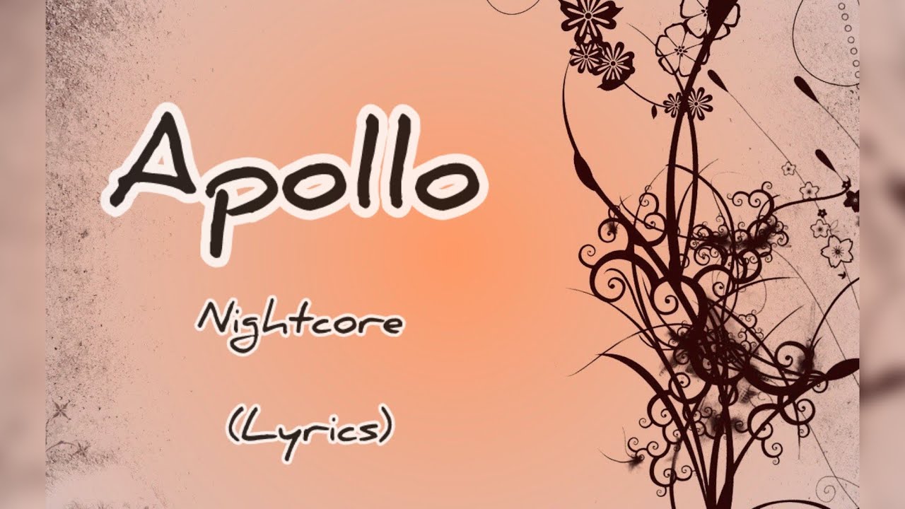Apollo - Nightcore (Lyrics) - YouTube