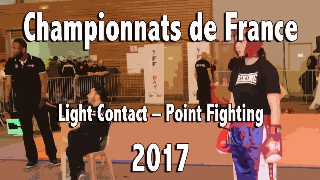 Championnats de France 2017 Light Contact – Point Fighting (Jour 2 ...