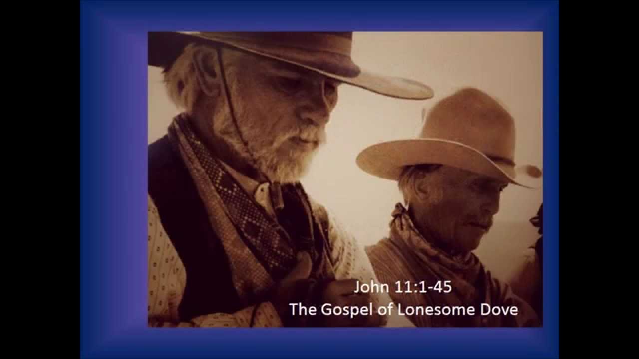 The Gospel Of Lonesome Dove John 11 1 45 YouTube the-gospel-of-lonesome-dove-john-11-1-45-youtube