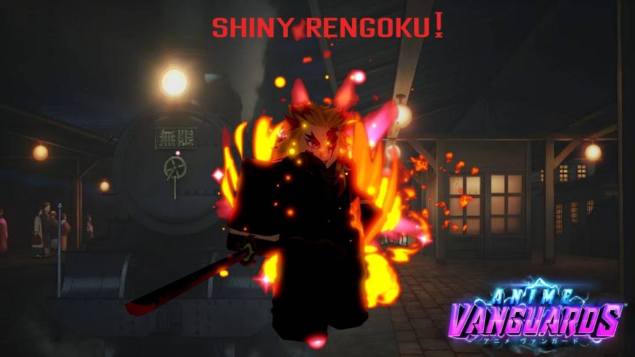 I OBTANIED SHINY RENGOKU IN ANIME VANGUARDS ROBLOX!!!!! - YouTube