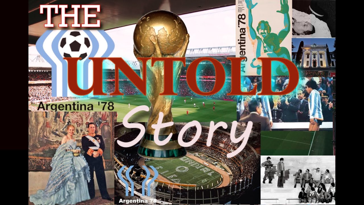 Corruption, Politics, Controversy and Finals: Argentina 1978 World Cup ...