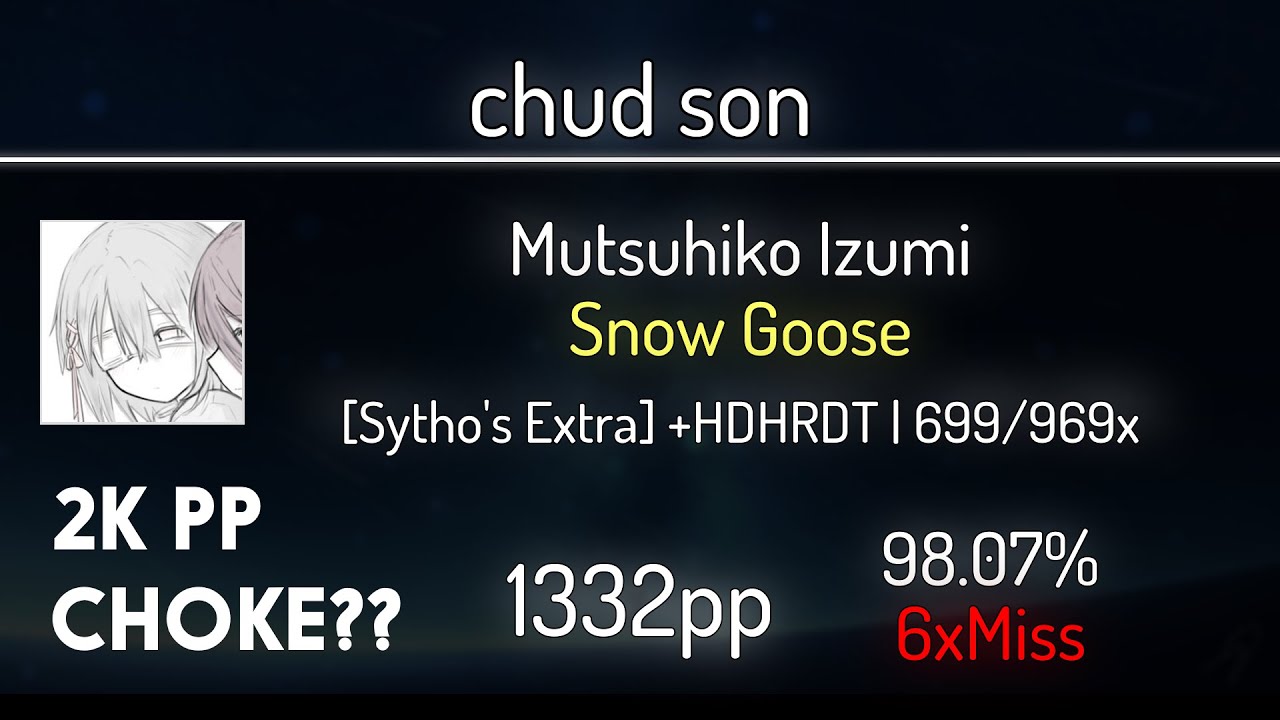chud son (11.08⭐) Mutsuhiko Izumi - Snow Goose [Sytho's Extra] +HDDTHR ...