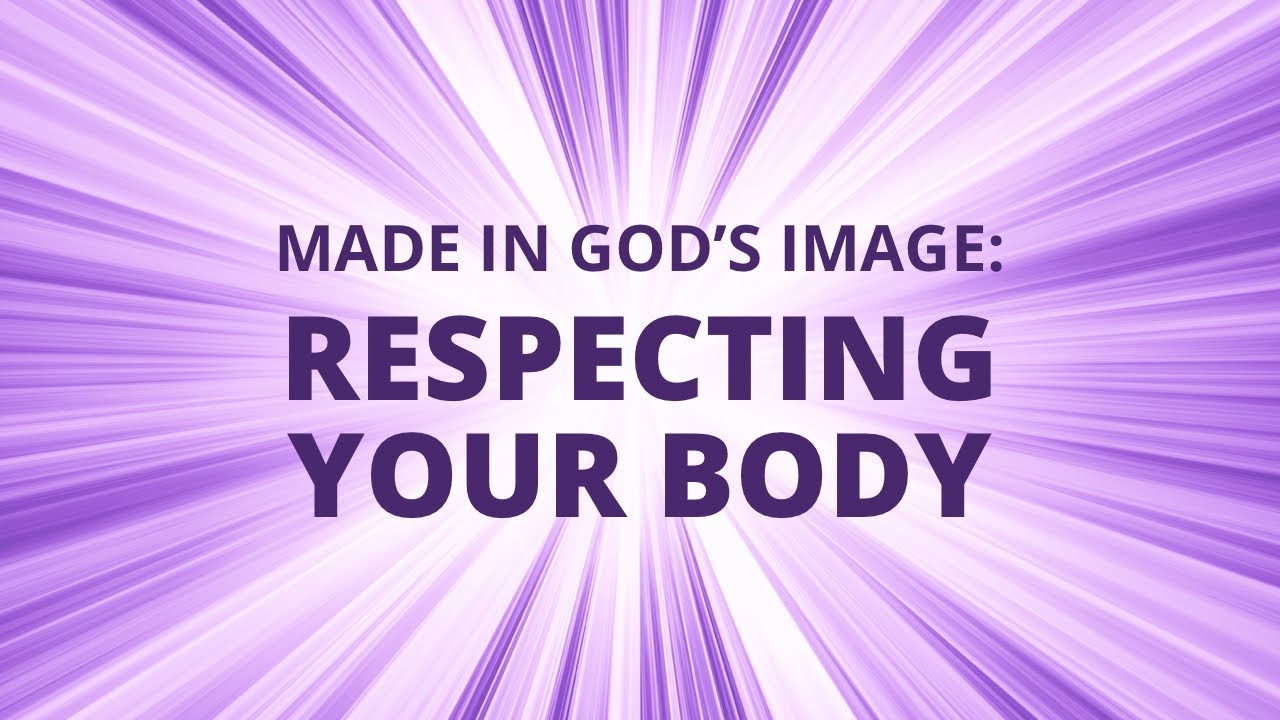 Respecting your body - YouTube