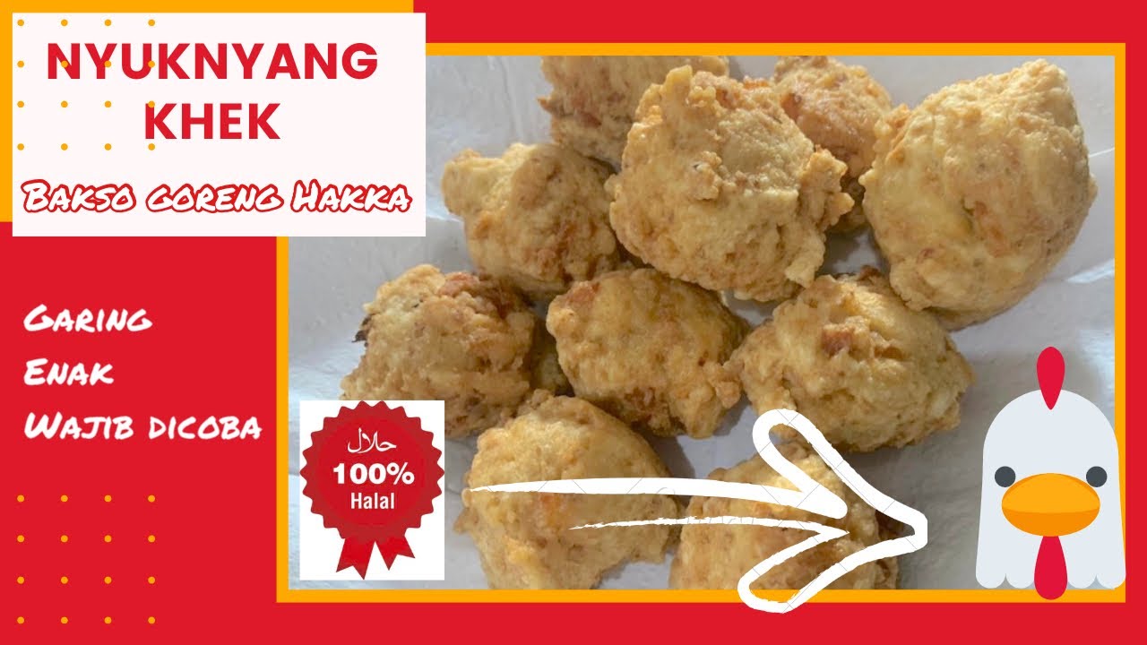 Resep Nyuknyang Khek Bakso Goreng Hakka HALAL Garing 100 Pasti resep-nyuknyang-khek-bakso-goreng-hakka-halal-garing-100-pasti