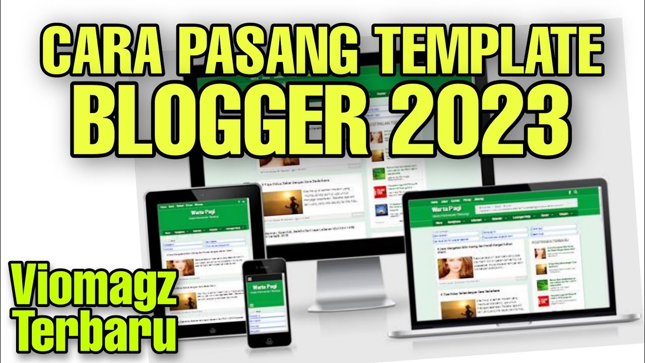 Cara pasang Template Blogger Terbaru 2023 - YouTube