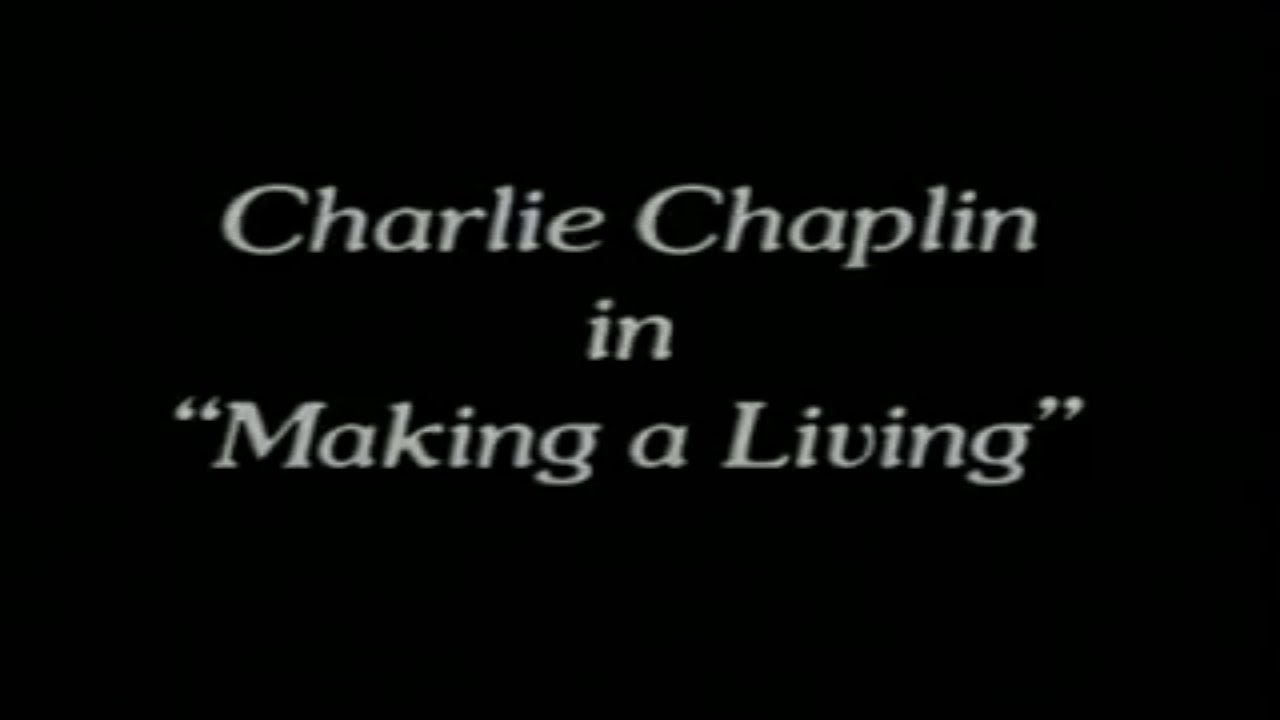 Making a living | Charles Chaplin | 1914 First Chaplin Full Movie - YouTube