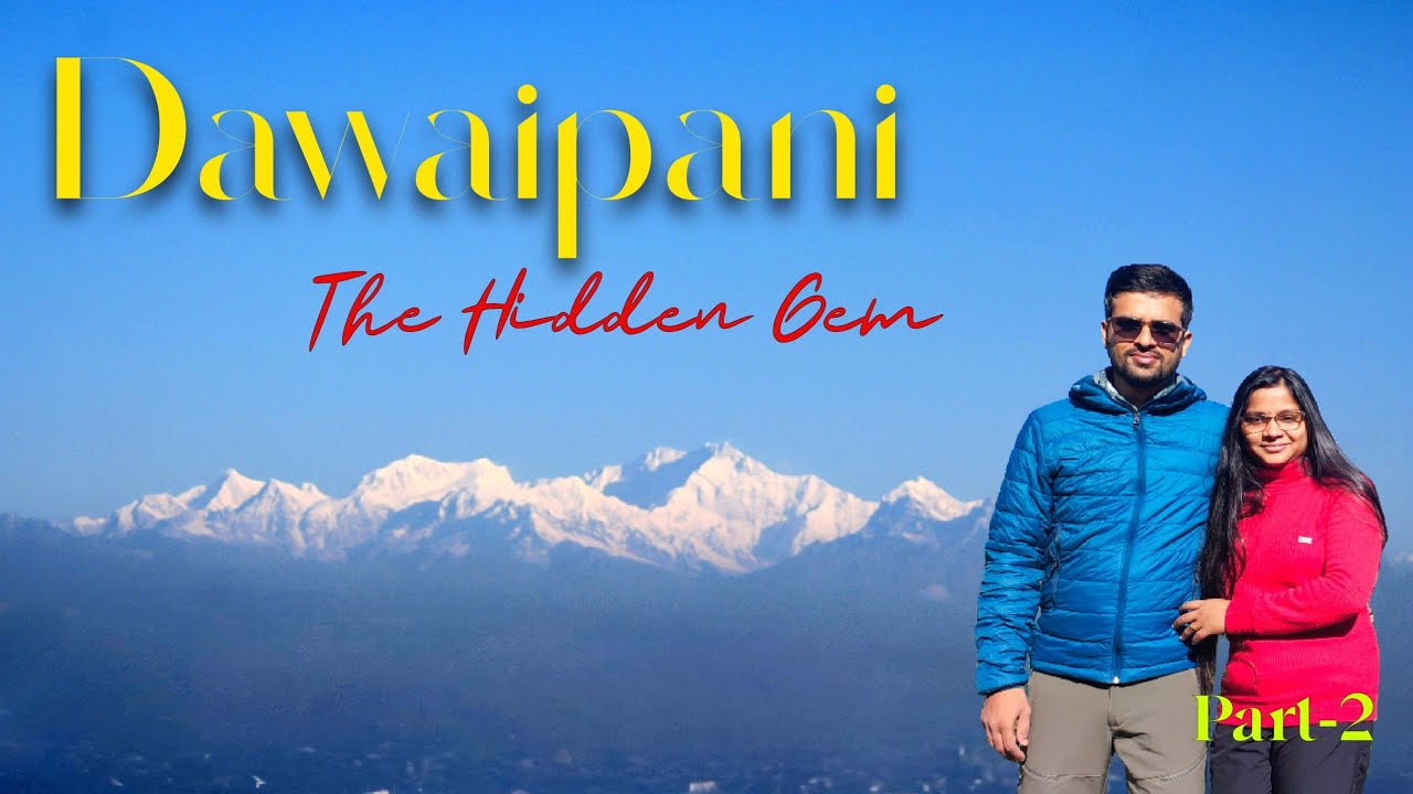 Dawaipani - The Hidden Gem| Offbeat Darjeeling| Best Kanchanjunga view ...