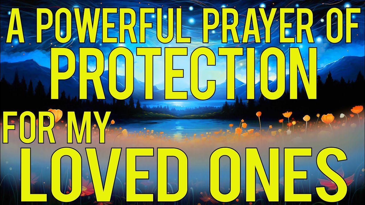 Powerful Prayer Of Protection at Deborah Guevara blog