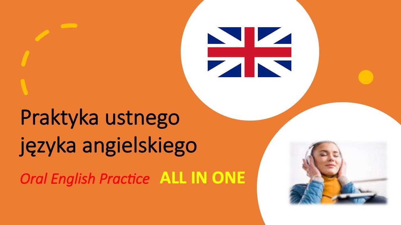 Praktyka ustnego języka angielskiego | Oral English Practice | ALL IN ...