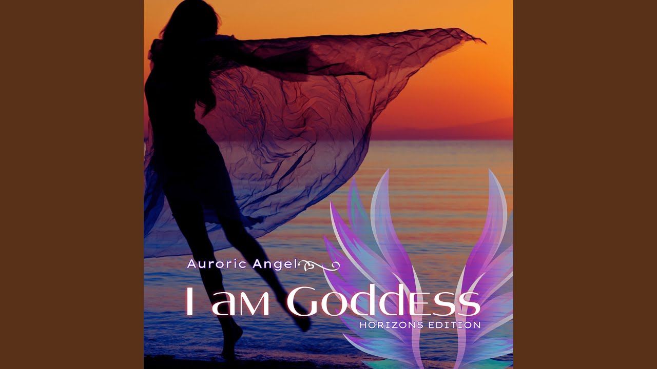 I am Goddess (Horizons Edition) - YouTube