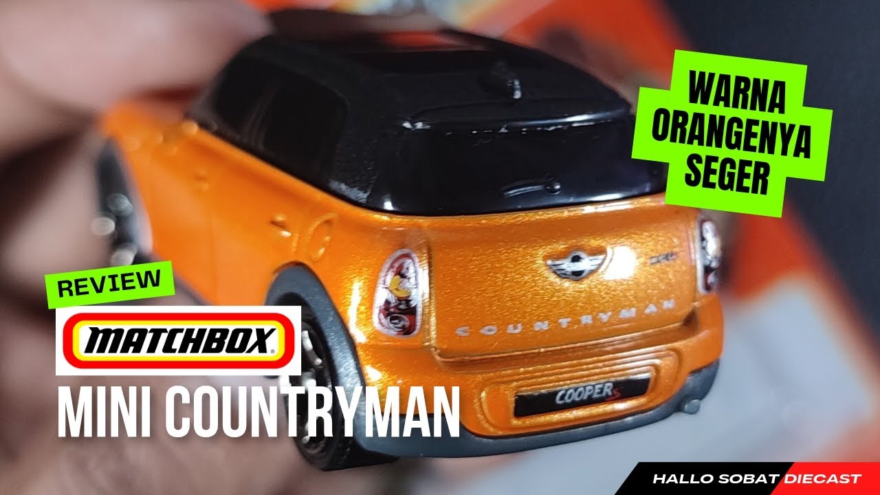 KENAPA BAWAHNYA GITU SIH | MATCHBOX MINI COUNTRYMAN ORANGE - YouTube