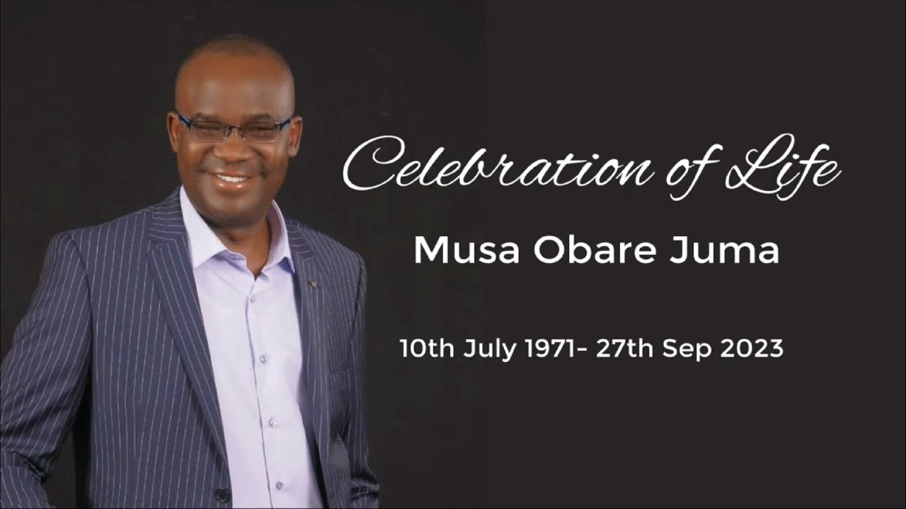Celebrating the Life of Musa Obare Juma - YouTube