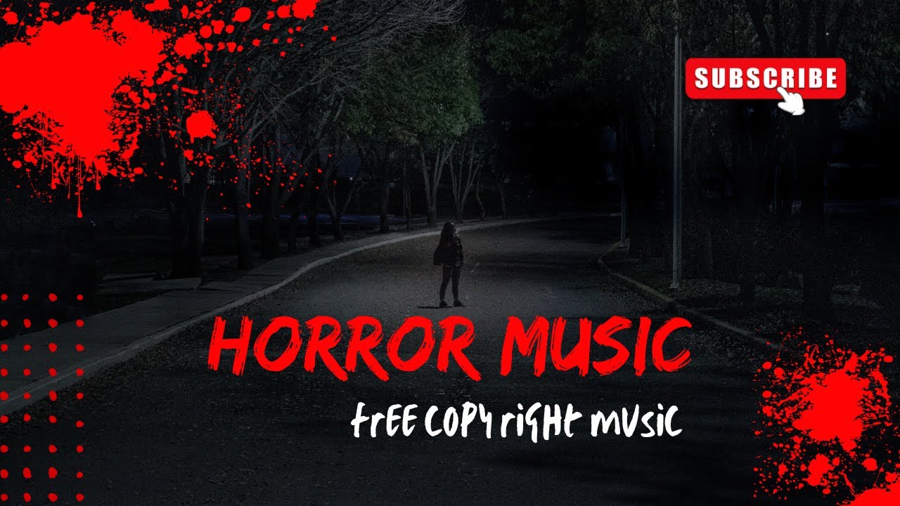 (No Copyright)Best Dark Horror Scary Background Music- Royalty Free and ...