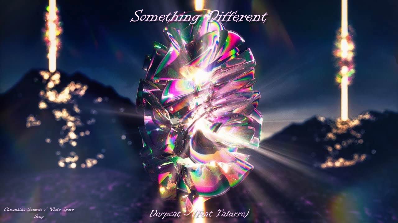 Something different - Derpcat (Feat Talurre) - (Chromatic Genesis ...