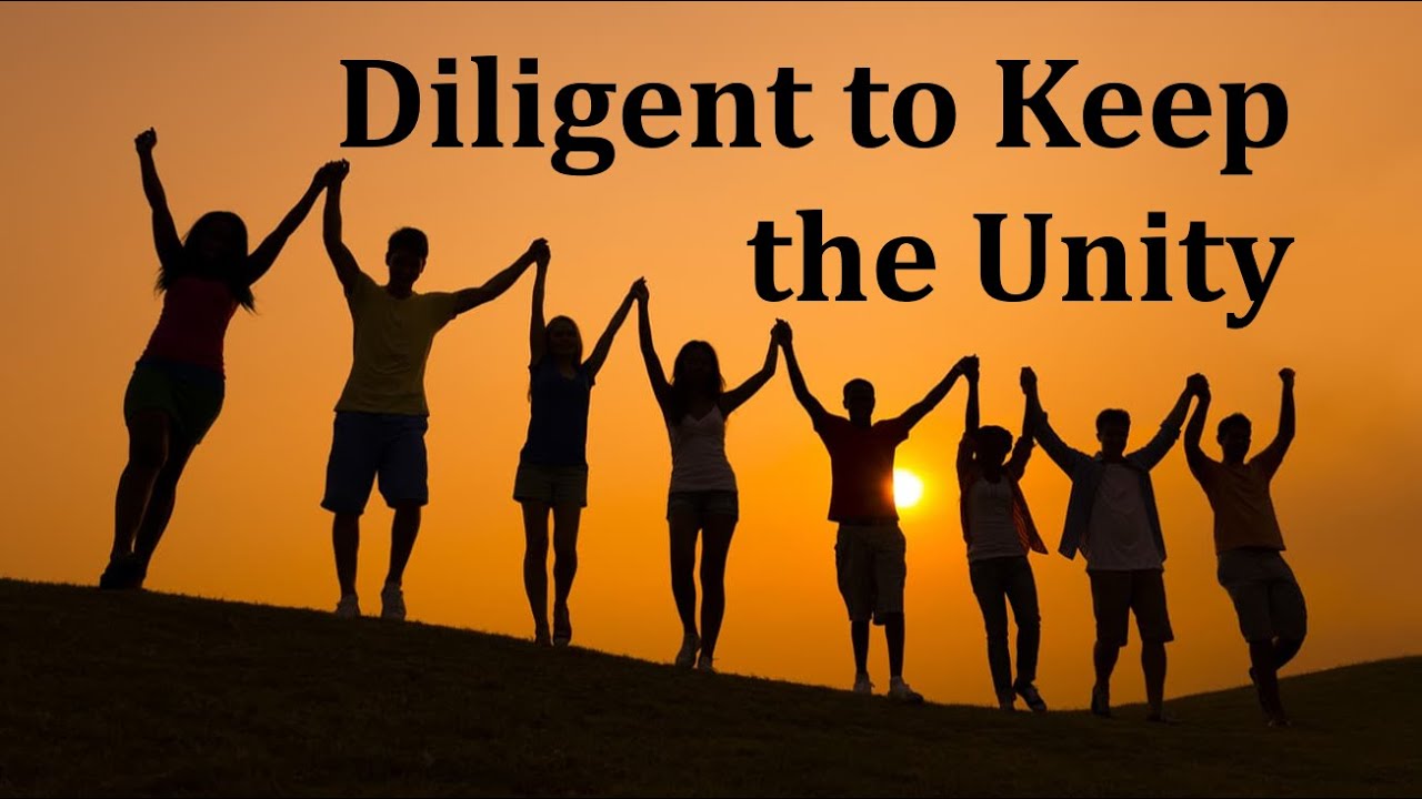 Diligent to Keep the Unity (pt. 5) - YouTube
