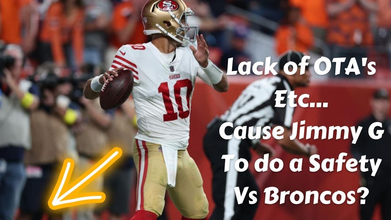 Jimmy G's lack of practice cause Safety vs Broncos? #49ers - YouTube