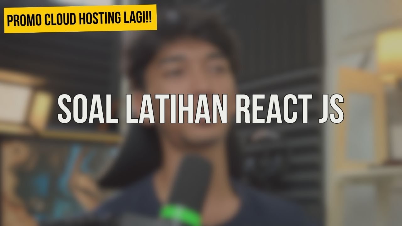 [PROMO HOSTING] REACT JS | Soal Latihan Buat Pemula - YouTube