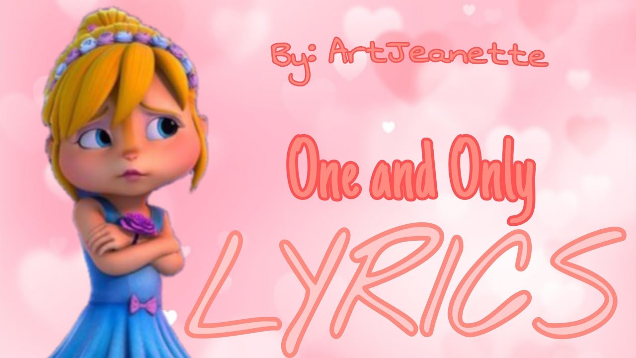 Valentines Day Special!!! | One and Only | The Chipettes | LYRICS - YouTube