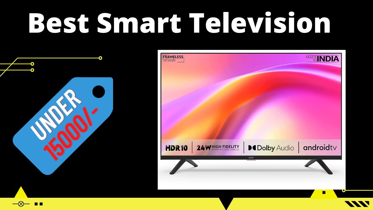 Best Television Under 15000, Best 32 inch Smart TV under 15000, Acer 32 ...