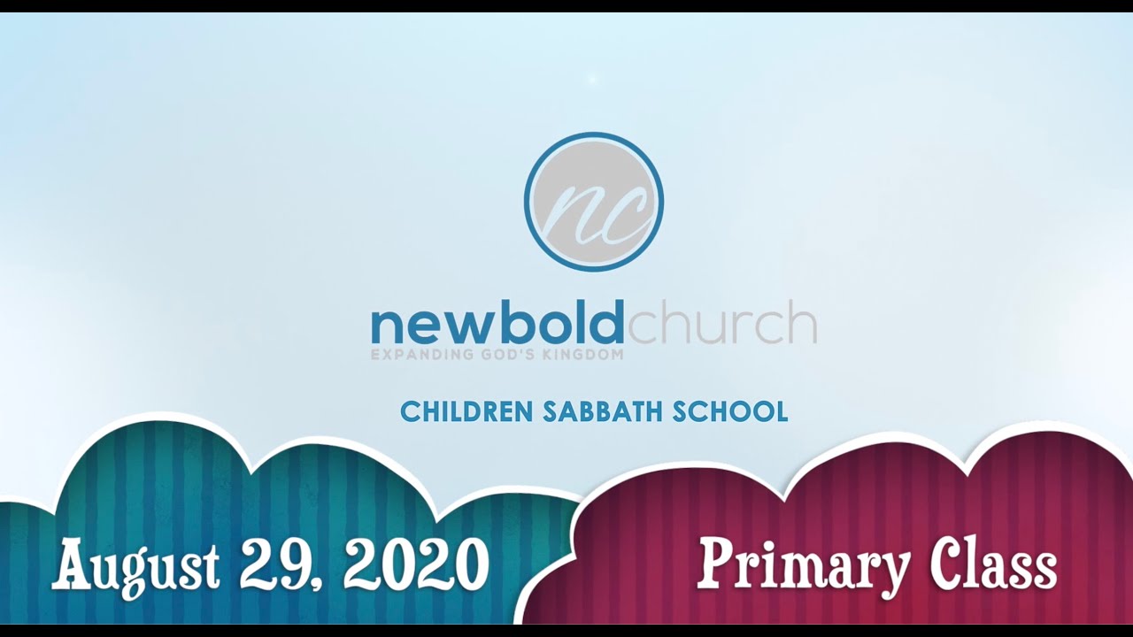 Newbold Primary Sabbath School - August 29, 2020 - YouTube