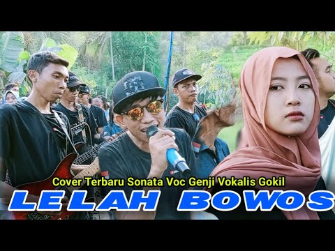 Lelah Bowos Cover Terbaru Sonata Voc Genji Live Jenggik Lando