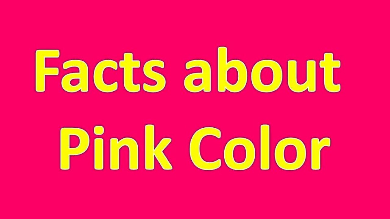 Top 50 Interesting Facts about Pink Color - YouTube
