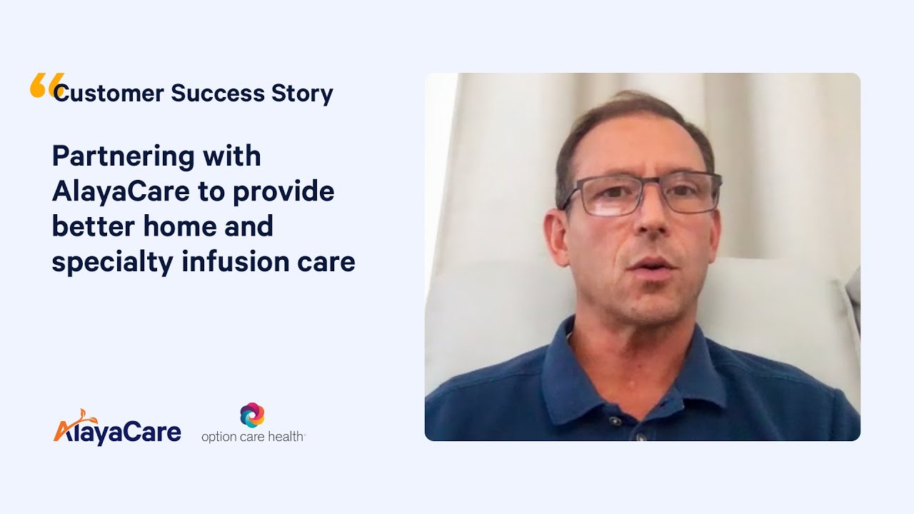 Option Care Health: Partnering with AlayaCare to provide better home ...