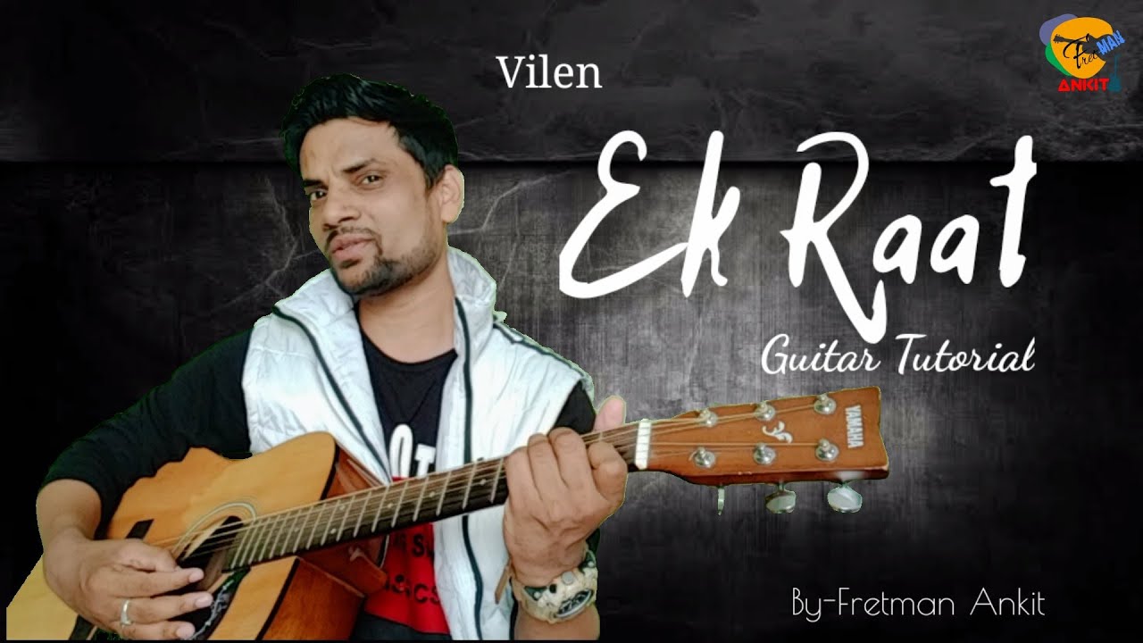 Ek Raat /Vilen/Guitar lesson/Open Chords - YouTube