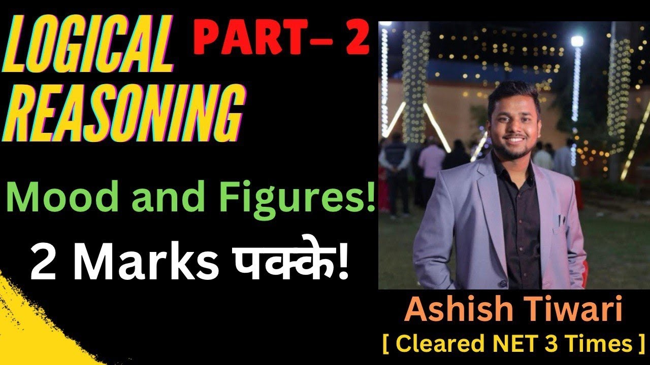 LOGICAL REASONING MOOD AND FIGURES [ part 2 ] for UGC NET , CGSET ...