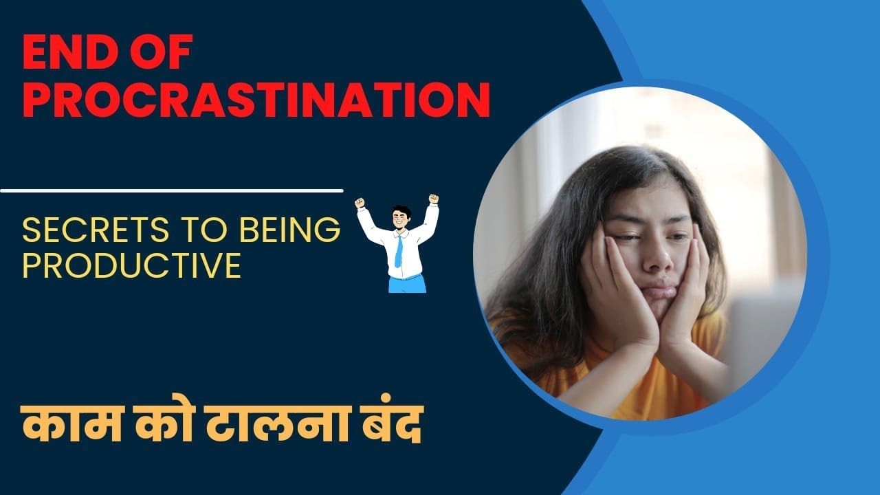 Break the habit of procrastination || The Science of Procrastination ...