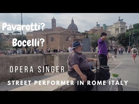 Opera Singer - Street Performer in Rome Italy - Singing like Andrea ...