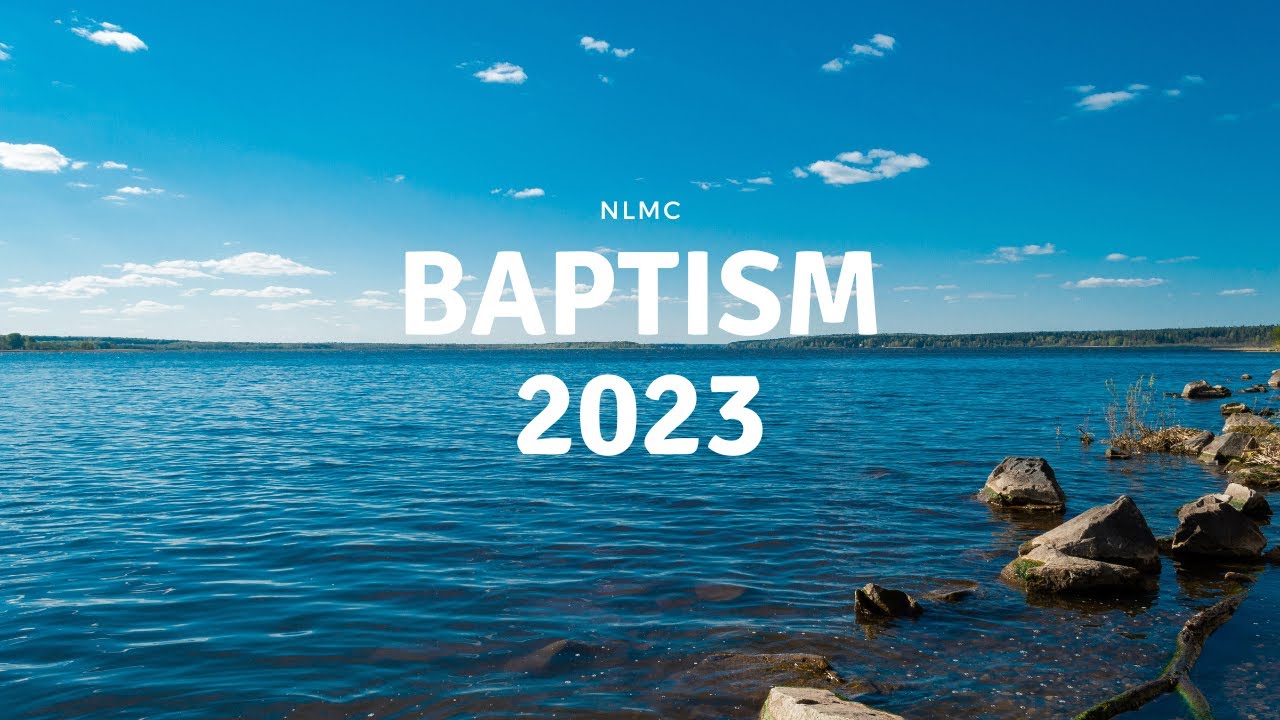 NLMC Baptism 2023 - YouTube
