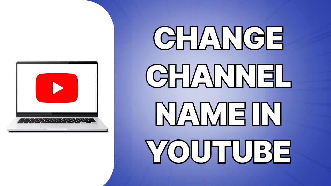 How To Change Channel Name In YouTube (SIMPLE) - YouTube