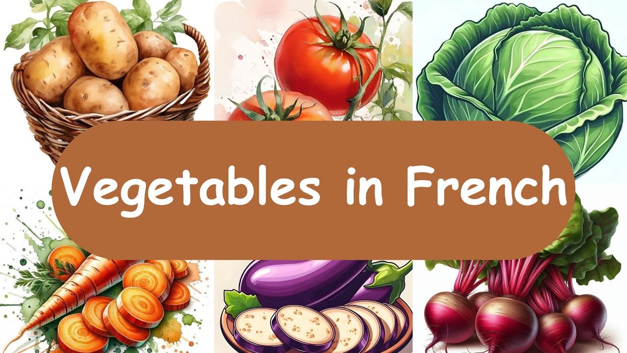 Les légumes| Vegetables in French Language - YouTube