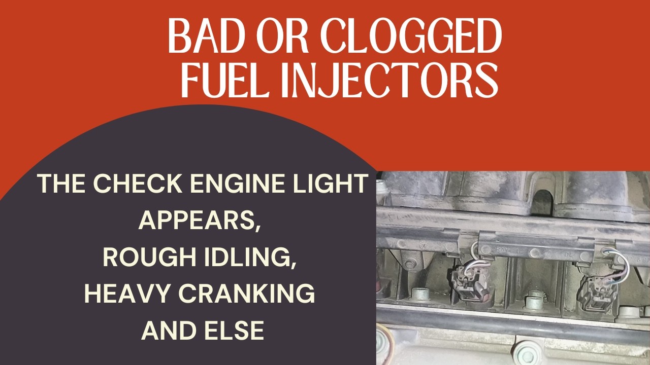 Symptoms Of A Bad Or Clogged Fuel Injector-Check Engine Light,Rough ...