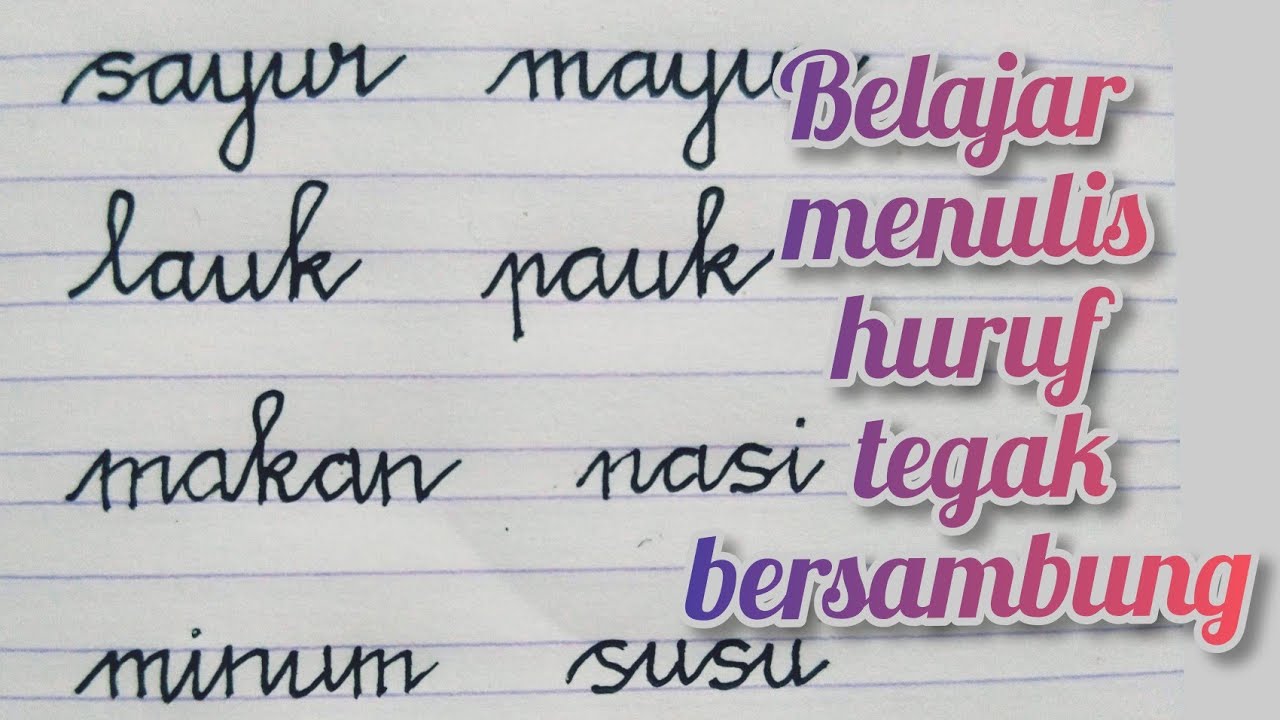 Belajar menulis huruf tegak bersambung - YouTube