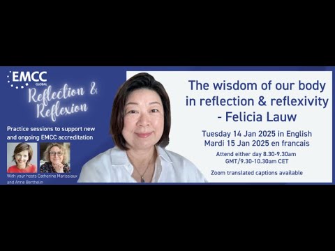 Reflective and Reflexive Practice: The wisdom of our body in R & R - Felicia Lauw