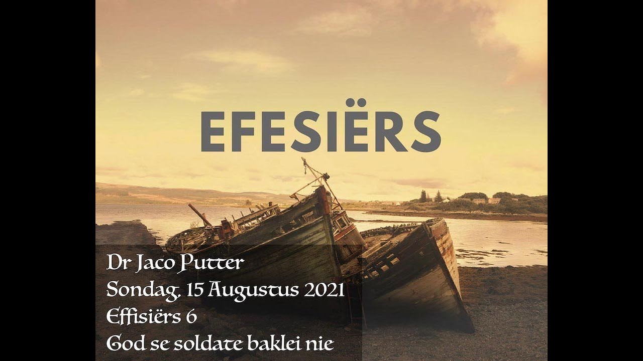 Erediens 15 Augustus 2021, Dr. Jaco Putter: Tema - God se soldate ...