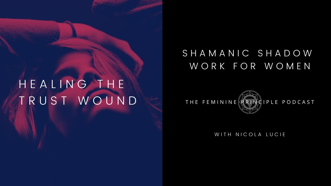 Healing The Trust Wound - Shadow Work for Women - Womens Psychology ...