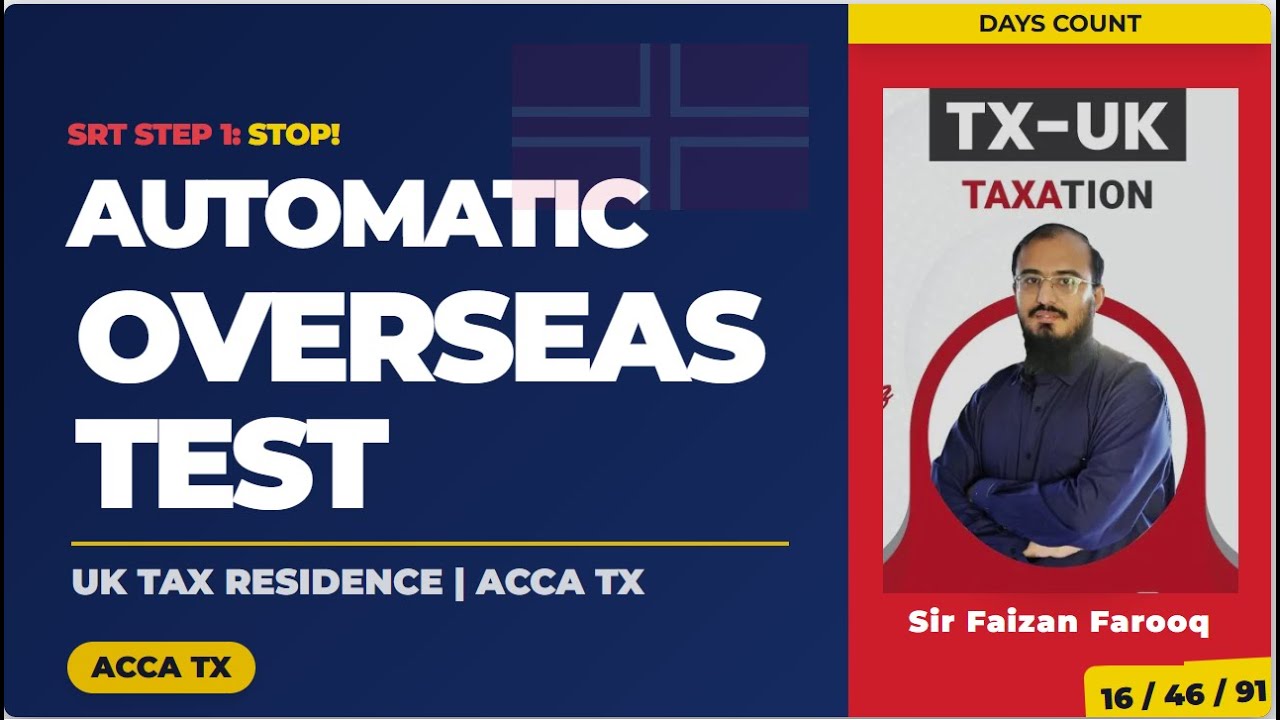 UK Residence Rules (Individuals) | Automatic Overseas Test Explained ...