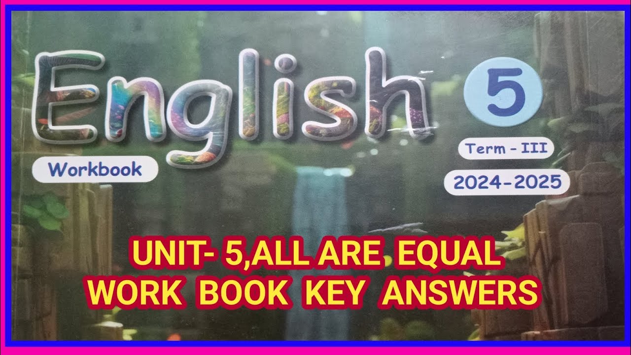 ENGLISH, CLASS - 5, TERM - 3, UNIT-5, WORK BOOK KEY ANSWERS. - YouTube