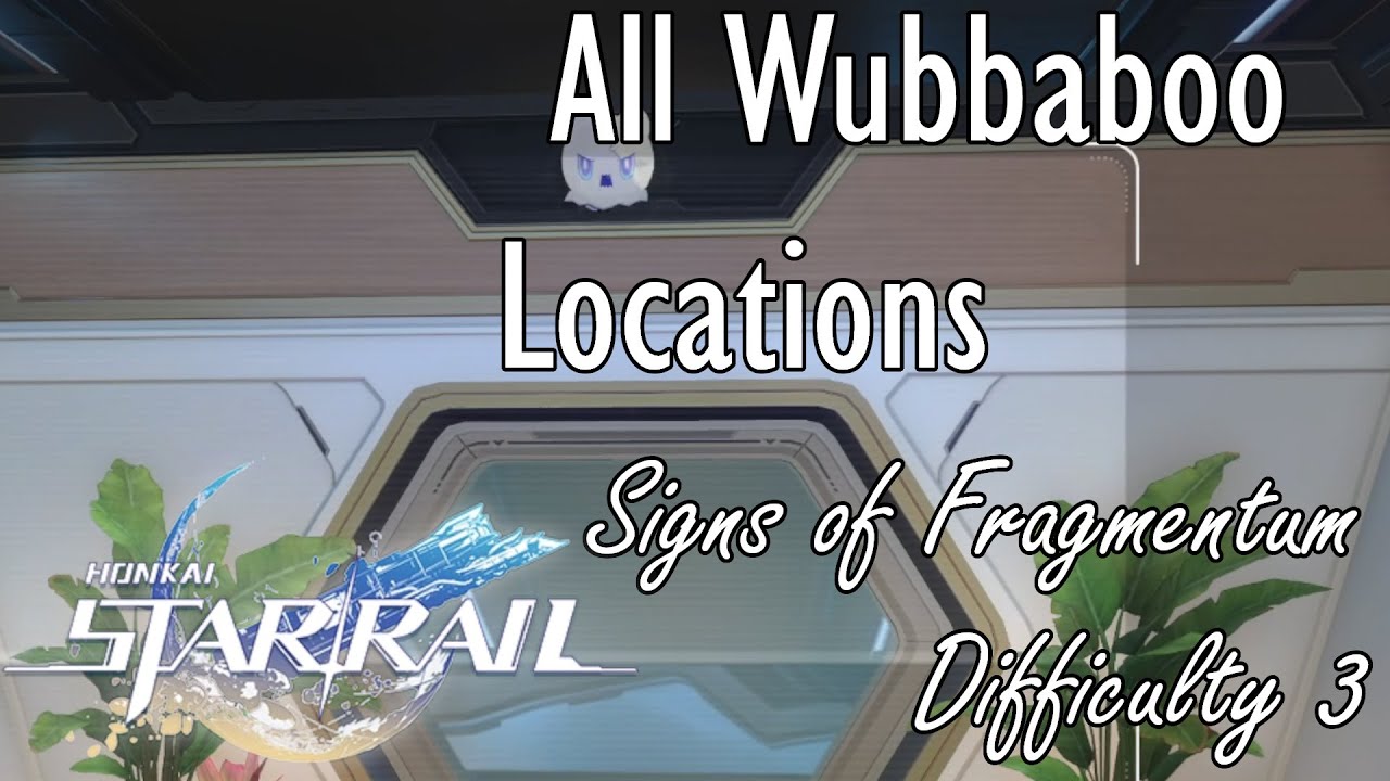 Honkai: Star Rail - All Difficulty 3 Wubbaboo Locations in Signs of ...