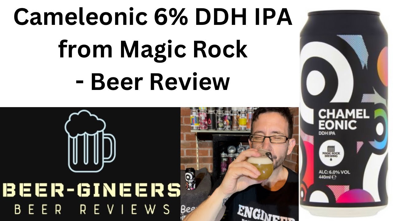Chameleonic 6% DDH IPA from Magic Rock - Beer Review - YouTube