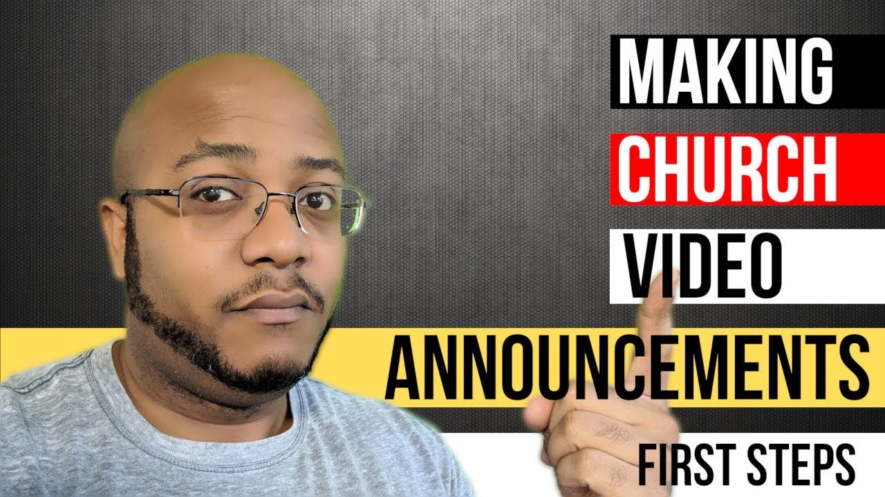 How To Make Church Video Announcements | First Steps - YouTube