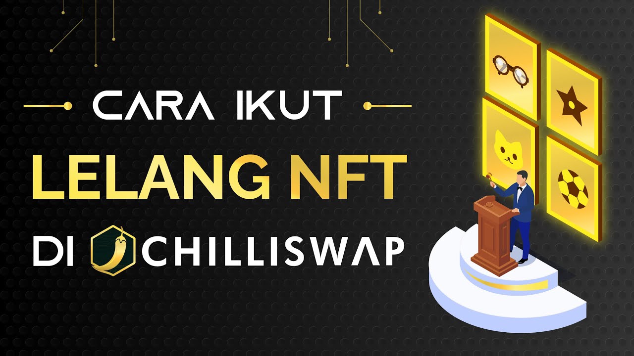 Tutorial Ikutan Lelang NFT (Non-Fungible Token) di Chilliswap DEX - YouTube