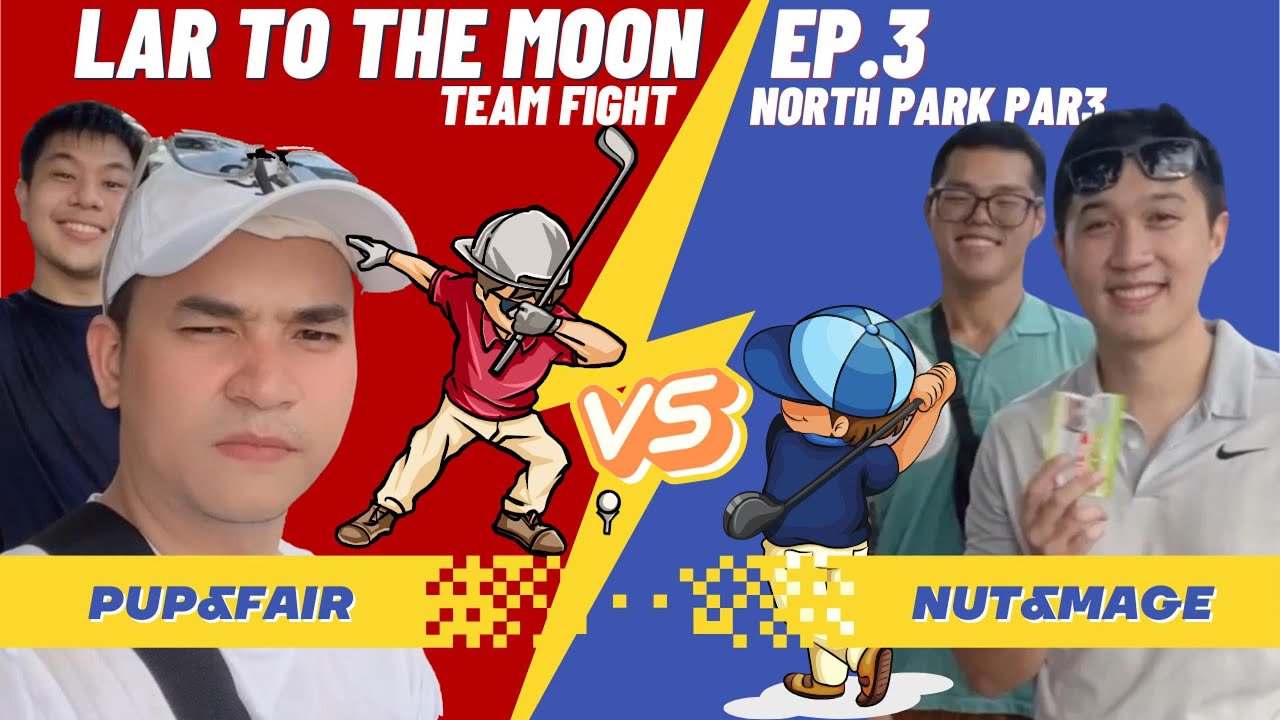 LAR TO THE MOON EP.3 TEAM FIGHT !! NORTH PARK PAR 3 - YouTube