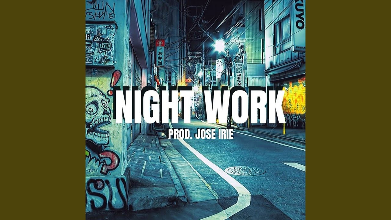 Night Work - YouTube